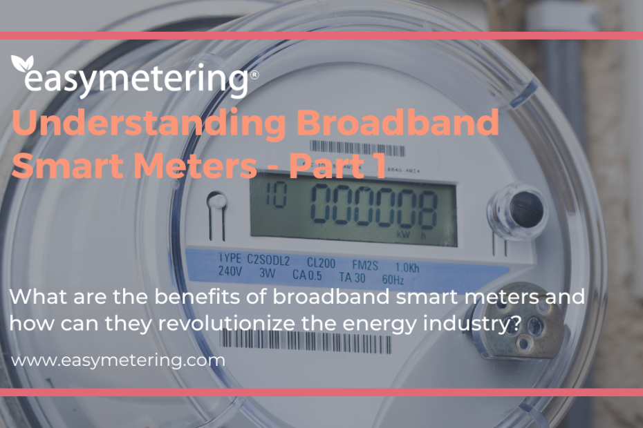 Broadband Smart Meters Drive Efficiency and Sustainability - Part 1