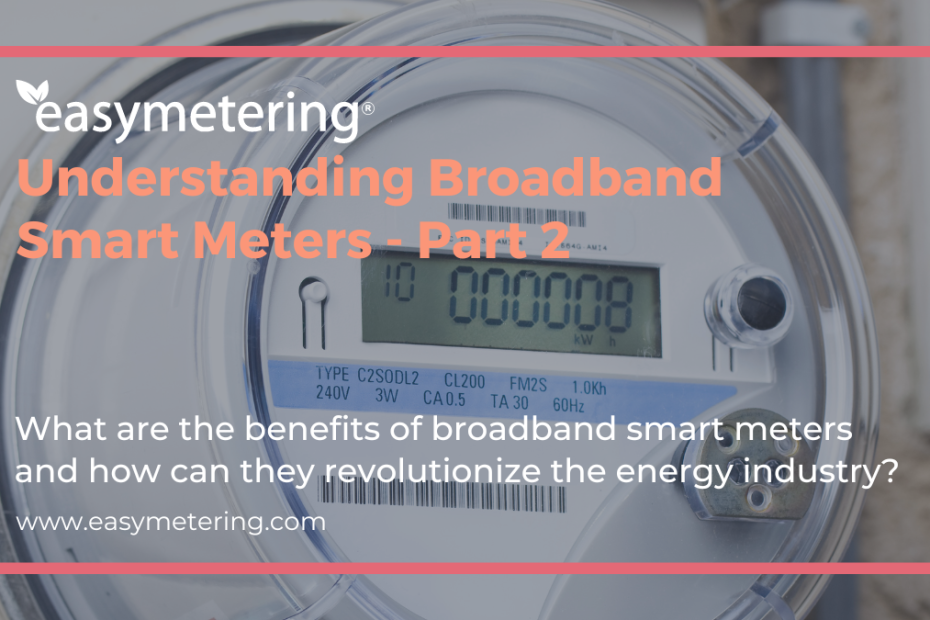 Broadband Smart Meters Drive Efficiency & Sustainability – Part 2